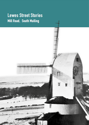 Lewes Street Stories: Mill Road, South Malling | Lewes History Group
